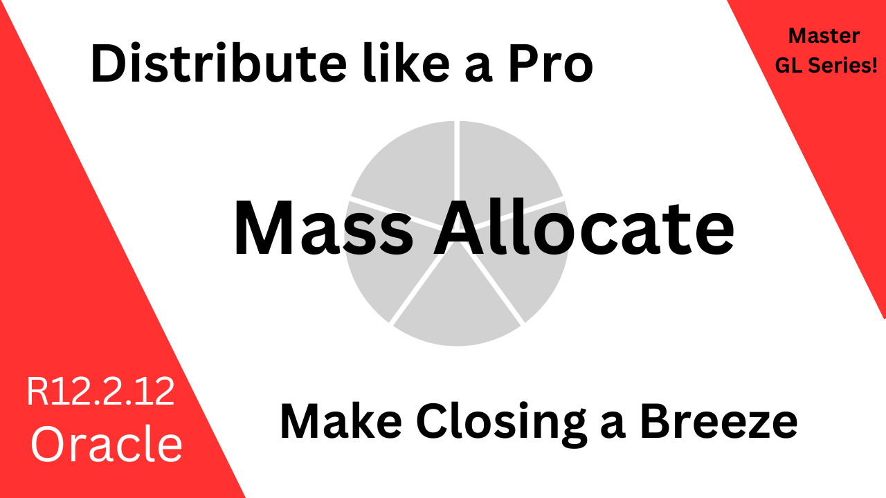 Oracle R12.2 Mass Allocations - Easy! - iter21